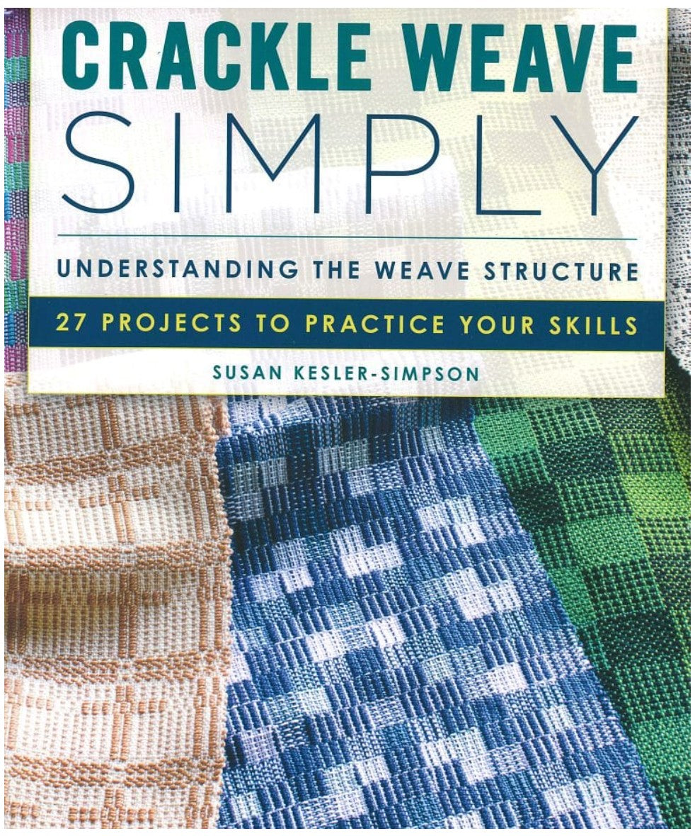 Crackle Weave Simply - Book by Susan Kesler-Simpson – LoftyFiber
